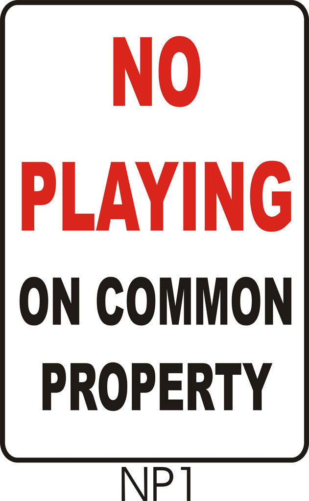 No Playing on Common Property – SignHere Australia
