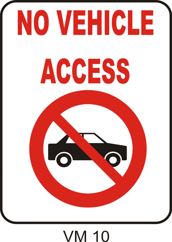 No Vehicle Access – SignHere Australia